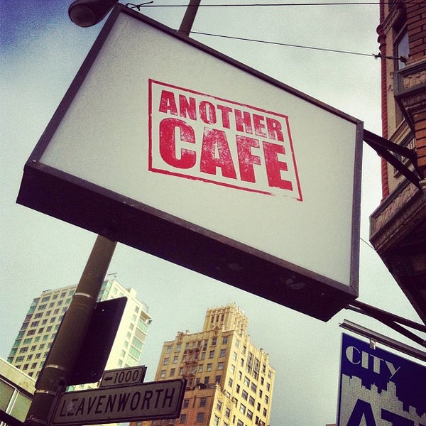 Another Cafe - Lower Nob Hill - 94 tips from 2290 visitors
